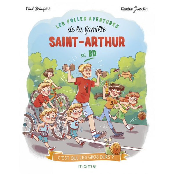 C'est qui, les gros durs ? La Famille Saint-Arthur en BD - 123 Famille